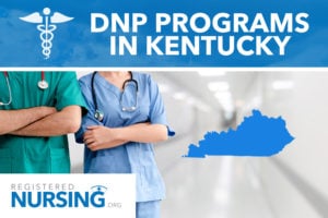 Best DNP Programs in Kentucky Including Online & BSN to DNP Options