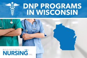 Best DNP Programs in Wisconsin Including Online & BSN to DNP Options