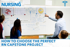 Nursing Capstone Projects: Selection Guide & Ideas for BSN, MSN & DNP ...