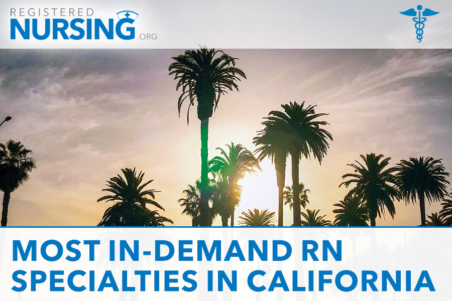 Most In-Demand RN Specialties in California: Where Nurses Are Needed Most